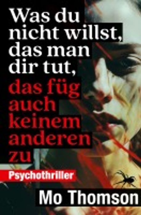 Was du nicht willst, das man dir tut, das fueg auch keinem anderen zu ...