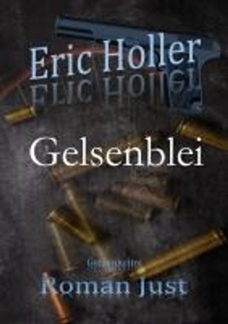 Eric Holler: Gelsenblei | Just, Roman - 교보문고