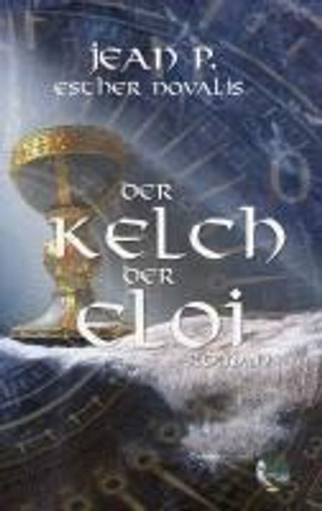 Der Kelch der Eloi | P., Jean - 교보문고