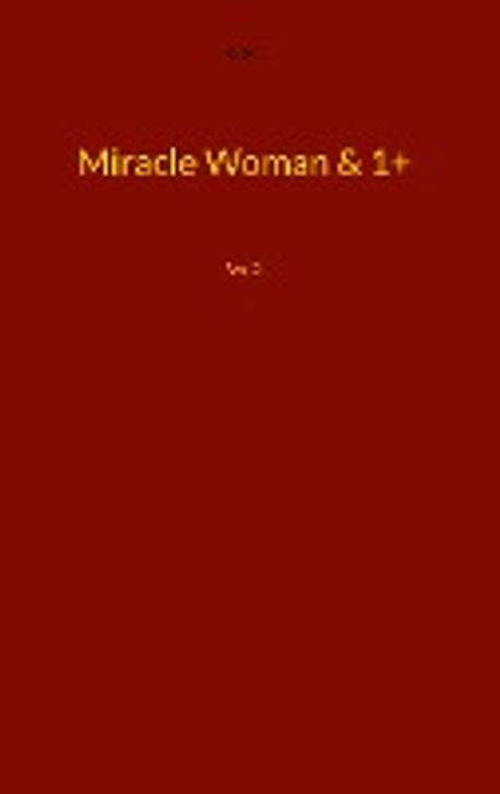 Miracle Woman & 1+ | M., C. - 교보문고