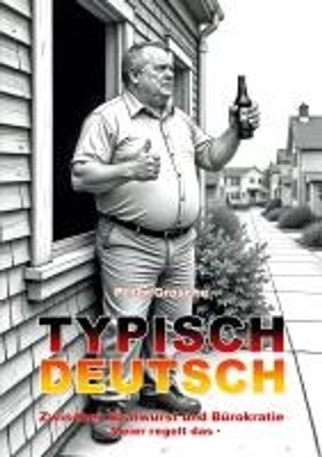 Typisch Deutsch | Grosche, Peter - 교보문고
