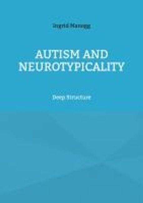 Autism and Neurotypicality | Manogg, Ingrid - 교보문고