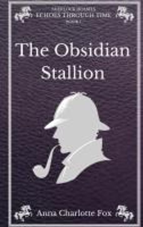 The Obsidian Stallion | Fox, Anna Charlotte - 교보문고