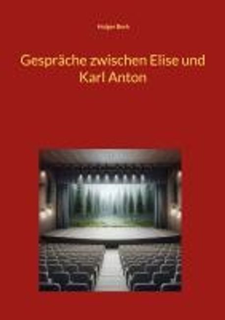 Gespraeche zwischen Elise und Karl Anton | Bork, Holger - 교보문고