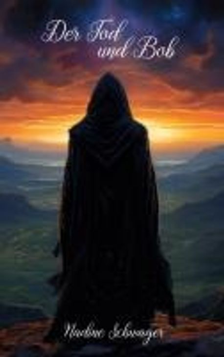 Der Tod und Bob | Schwager, Nadine - 교보문고