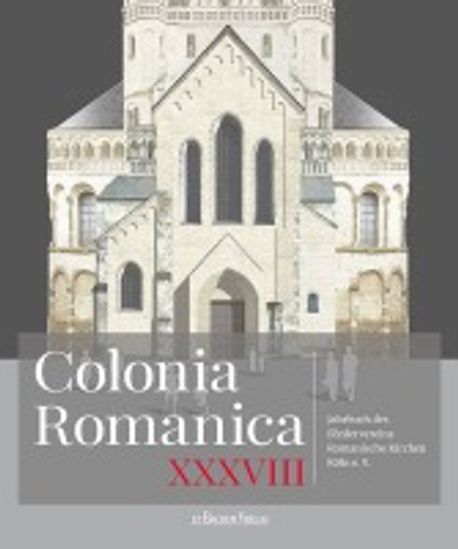 Colonia Romanica, Band XXXVIII | Foerderverein Romanische Kirchen Koeln ...