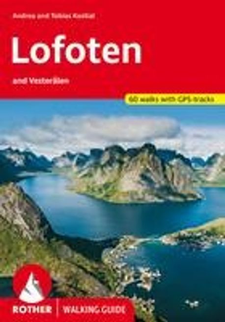 Lofoten and Vester?len (Walking Guide) | Kostial, Andrea - 교보문고