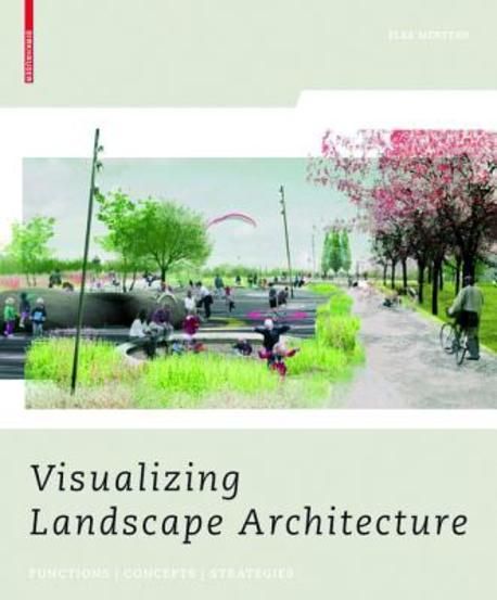 Visualizing Landscape Architecture: Functions, Concepts, Strategies ...