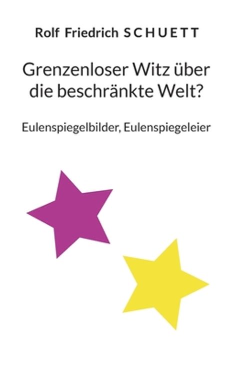 Grenzenloser Witz ueber die beschraenkte Welt? | Schuett, Rolf ...