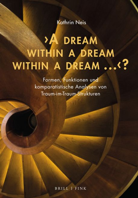 'A Dream Within a Dream Within a Dream ...'? | Neis, Kathrin Svenja - 교보문고