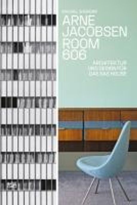 Arne Jacobsen. Room 606 | Sheridan, Michael - 교보문고