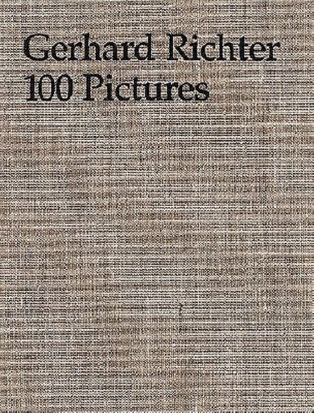 Gerhard Richter : 100 Pictures | Pelzer, Birgit/ Tosatto, Guy/ Obrist ...