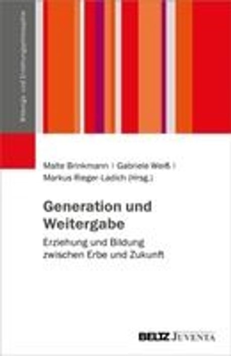 Generation und Weitergabe | Brinkmann, Malte - 교보문고
