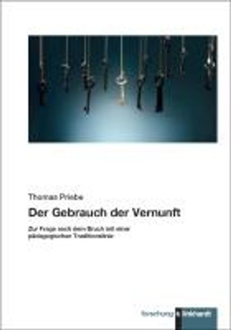 Der Gebrauch der Vernunft | Priebe, Thomas - 교보문고