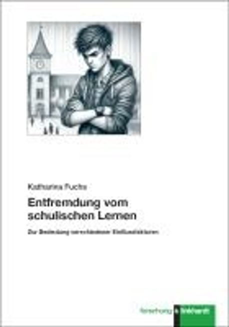 Entfremdung vom schulischen Lernen | Fuchs, Katharina - 교보문고
