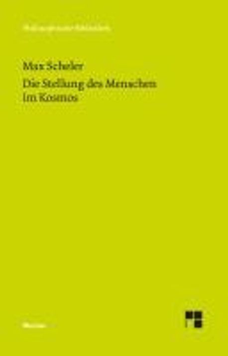 Die Stellung des Menschen im Kosmos | Scheler, Max - 교보문고