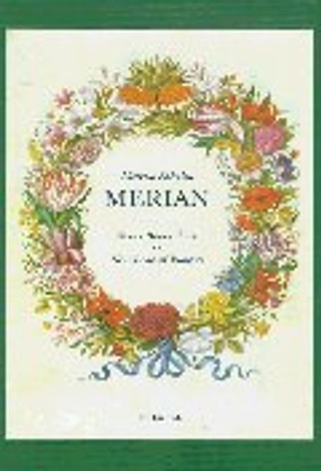 Maria Sibylla Merion : New Book of Flowers | Merian, Maria Sibylla - 교보문고