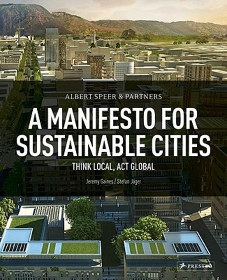 Albert Speer & Partners : A Manifesto for Sustainable Cities | Gaines ...