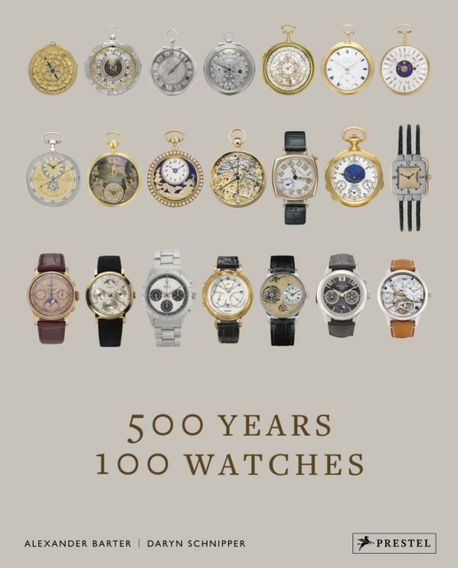 500 Years, 100 Watches | Barter, Alexander - 교보문고