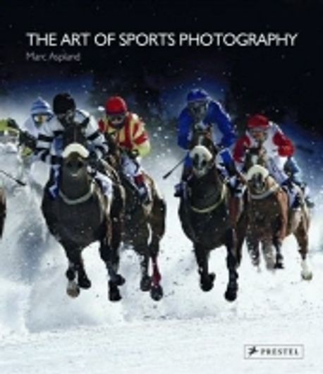 The Art of Sports Photography | Marc Aspland - 교보문고