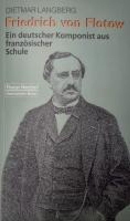 Friedrich von Flotow | Langberg, Dietmar - 교보문고