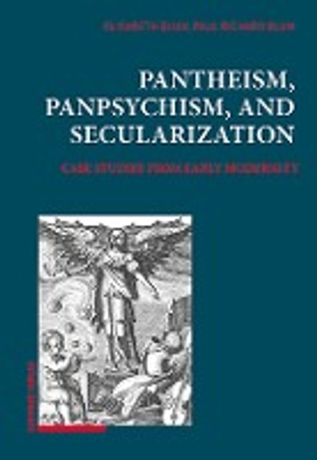 Pantheism, Panpsychism, and Secularization | Blum, Elisabeth - 교보문고