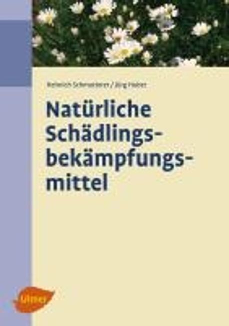 Natuerliche Schaedlingsbekaempfungsmittel | Schmutterer, Heinrich - 교보문고