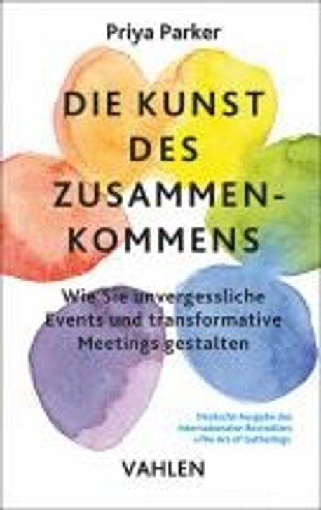 Die Kunst des Zusammenkommens - The Art of Gathering | Parker, Priya - 교보문고