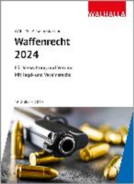 Waffenrecht 2024 | Walhalla Fachredaktion - 교보문고