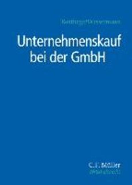 Unternehmenskauf bei der GmbH | Elsing, Siegfried H. - 교보문고