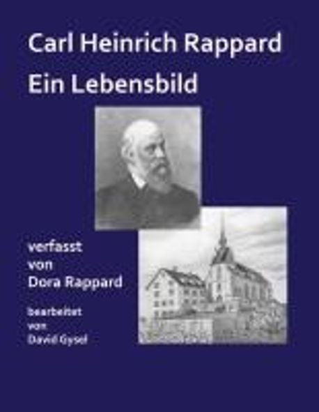 Carl Heinrich Rappard - Ein Lebensbild | Rappard, Dora - 교보문고