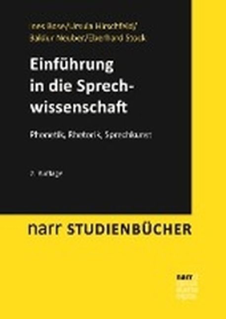 Einf?hrung in die Sprechwissenschaft: Phonetik, Rhetorik, Sprechkunst | Ines Bose, Ursula ...