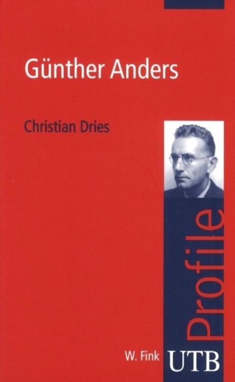 Gunther Anders. UTB Profile | Christian Dries - 교보문고