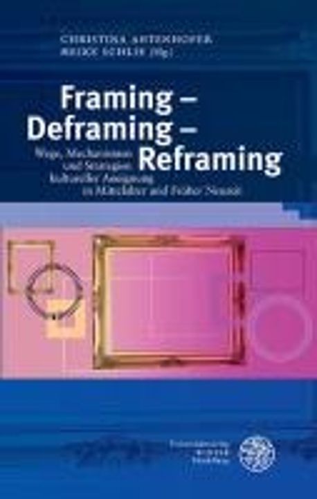 Framing - Deframing - Reframing | Antenhofer, Christina - 교보문고
