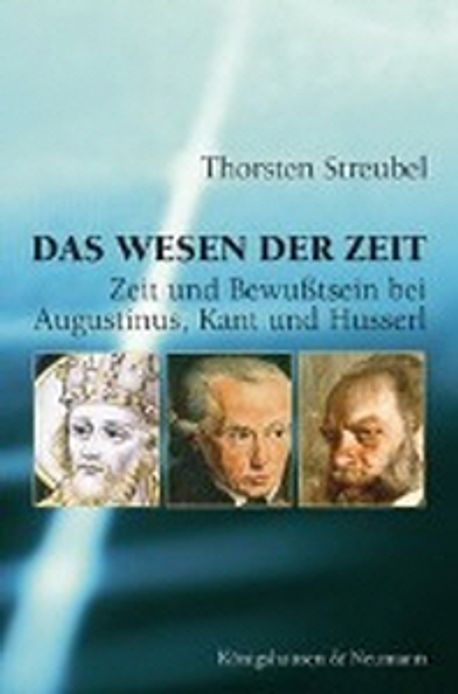 Das Wesen der Zeit | Streubel, Thorsten - 교보문고
