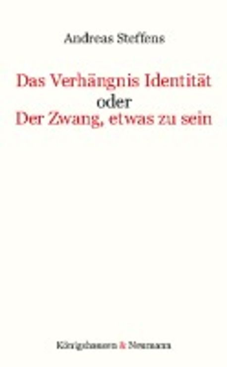 Das Verhaeltnis Identitaet oder Der Zwang, etwas zu sein | Steffens ...