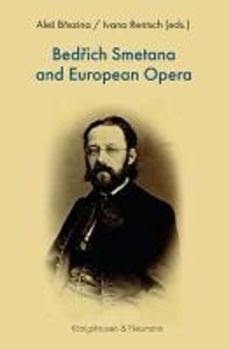 Bedrich Smetana and European Opera | Brezina, Ales - 교보문고
