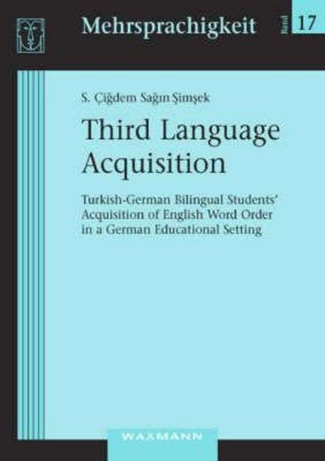 Third Language Acquisition: Turkish-German Bilingual Students ...