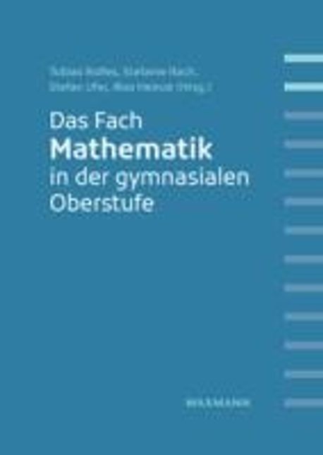Das Fach Mathematik in der gymnasialen Oberstufe | Rolfes, Tobias - 교보문고