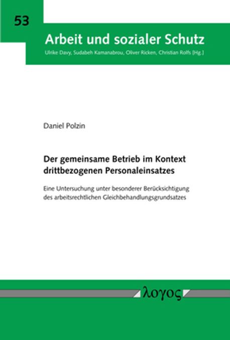 Der Gemeinsame Betrieb Im Kontext Drittbezogenen Personaleinsatzes ...
