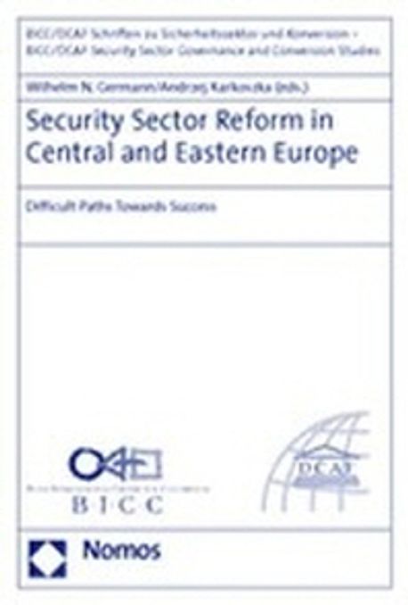 Security Sector Reform in Central And Eastern Europe | Germann, Wilhelm ...