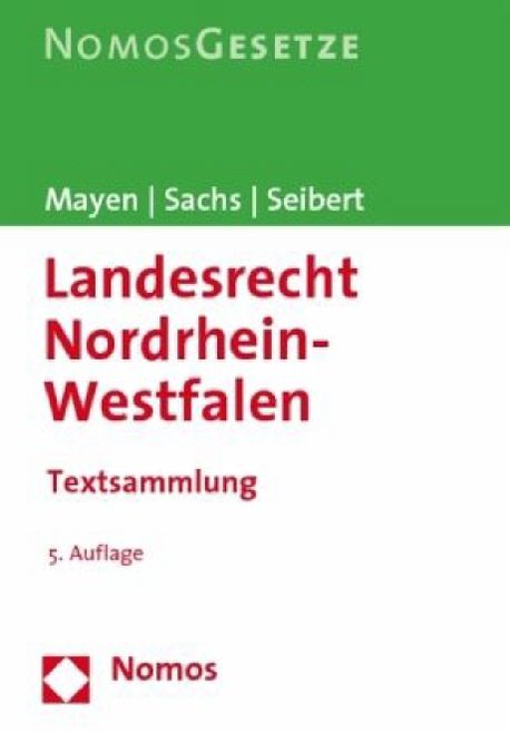 Landesrecht Nordrhein-Westfalen: Textsammlung | Thomas Mayen, Michael ...