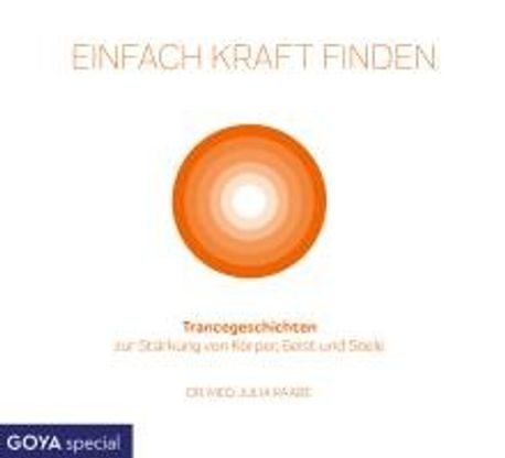 Einfach Kraft finden. Trancegeschichten zur Staerkung von Koerper ...