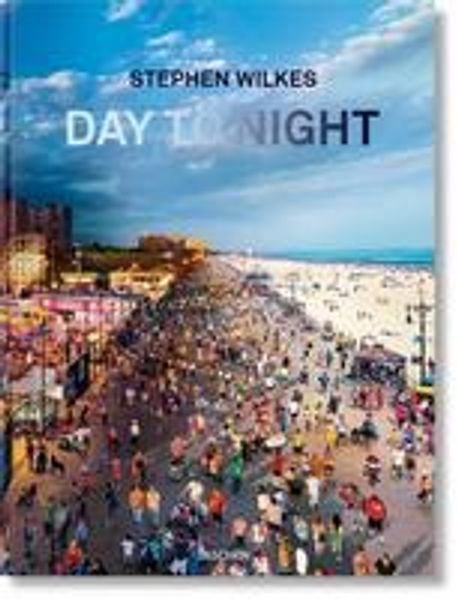 Stephen Wilkes. Day to Night | Rexer, Lyle - 교보문고
