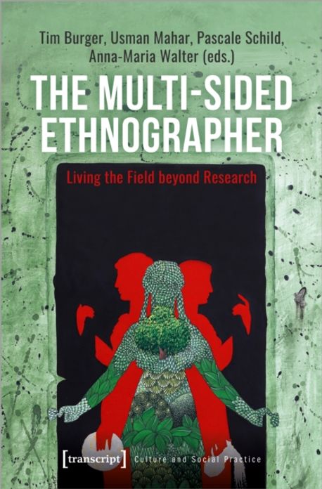 The Multi-Sided Ethnographer | Burger, Tim - 교보문고