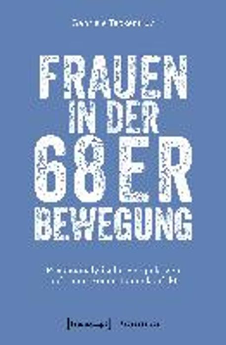 Frauen in der 68er Bewegung | Teckentrup, Gabriele - 교보문고
