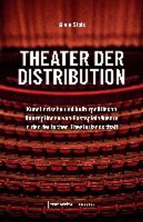 Theater der Distribution | Stolz, Silvia - 교보문고