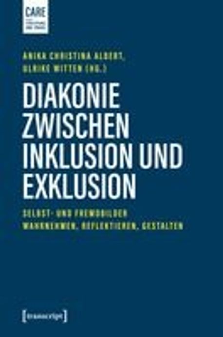 Diakonie zwischen Inklusion und Exklusion | Albert, Anika - 교보문고