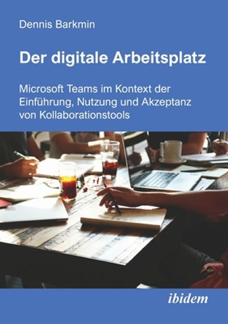 Der digitale Arbeitsplatz | Barkmin, Dennis - 교보문고