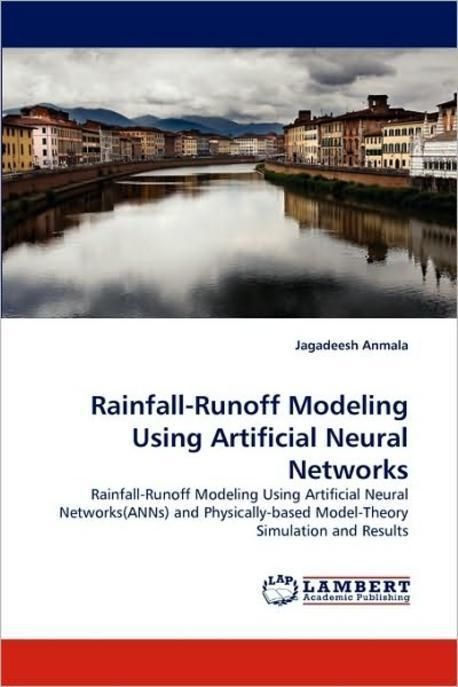 Rainfall-Runoff Modeling Using Artificial Neural Networks | Anmala, Jagadeesh - 교보문고